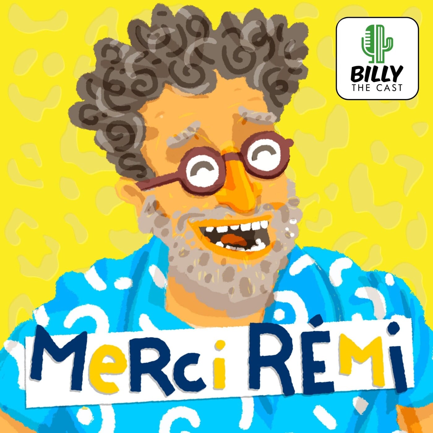 Merci Rémi - Billy the Cast